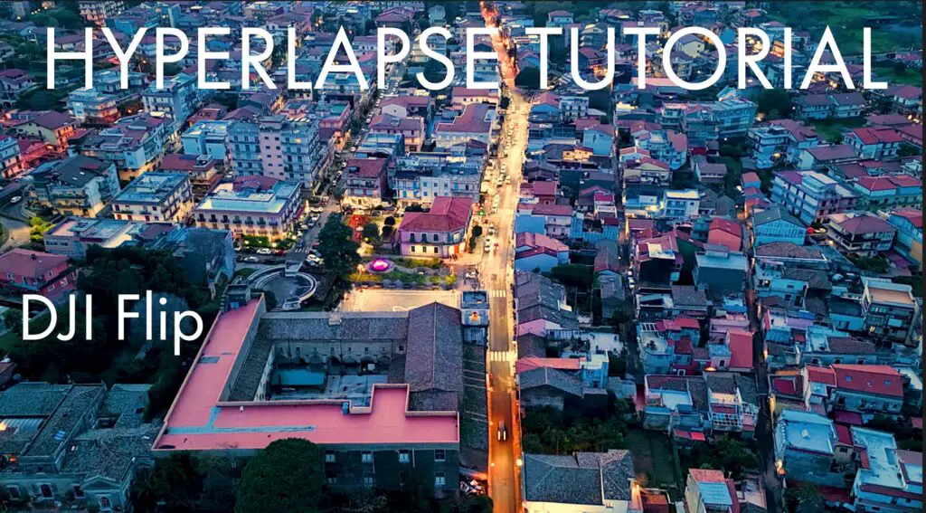 DJI Flip Hyperlapse Tutorial – VicVideoPic